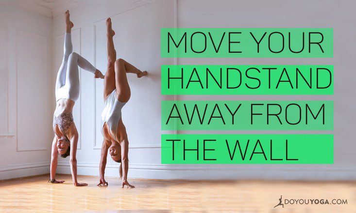 9 Exercises to Prepare You to Move Your Handstand Away from the Wall ...